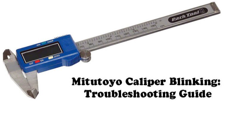 Mitutoyo Caliper Blinking: Troubleshooting Guide